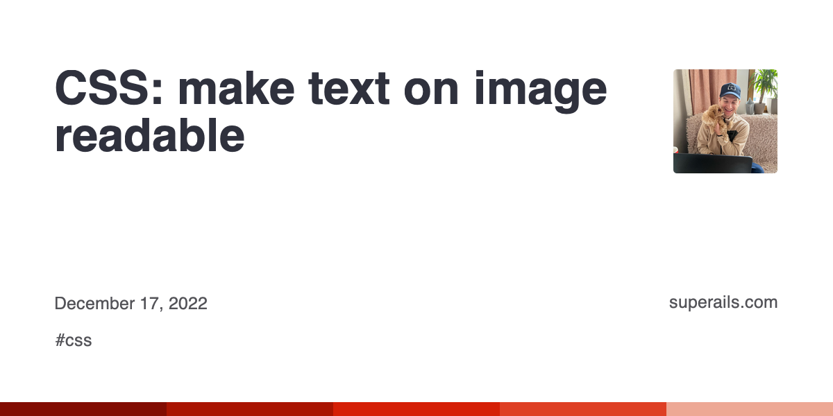 CSS: make text on image readable | SupeRails Blog