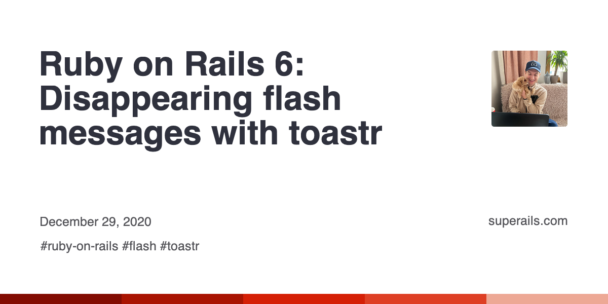 Ruby on Rails 6: Disappearing flash messages with toastr | SupeRails Blog