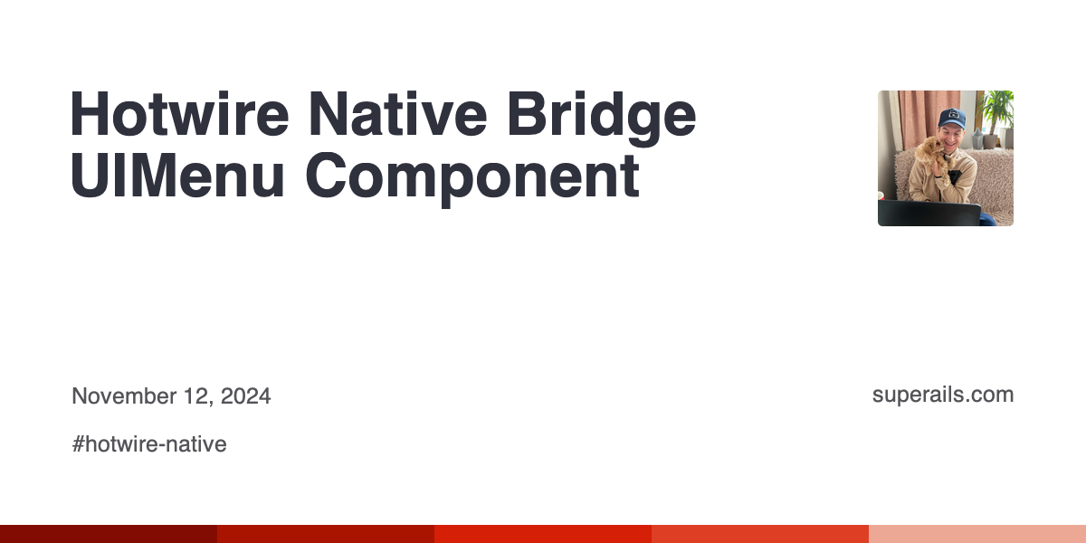 Hotwire Native Bridge Nav (UIMenu) Component | SupeRails Blog