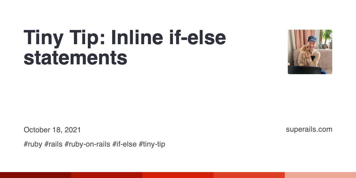 Tiny Tip Inline If Else Statements Superails Blog 1664