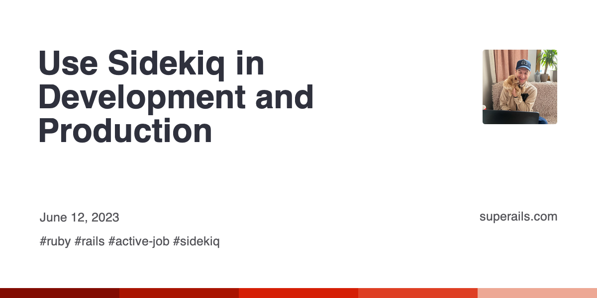 Use Sidekiq in Development and Production | SupeRails Blog
