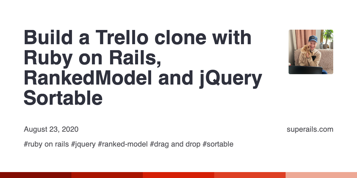 Build A Trello Clone With Ruby On Rails Rankedmodel And Jquery Sortable Superails Blog