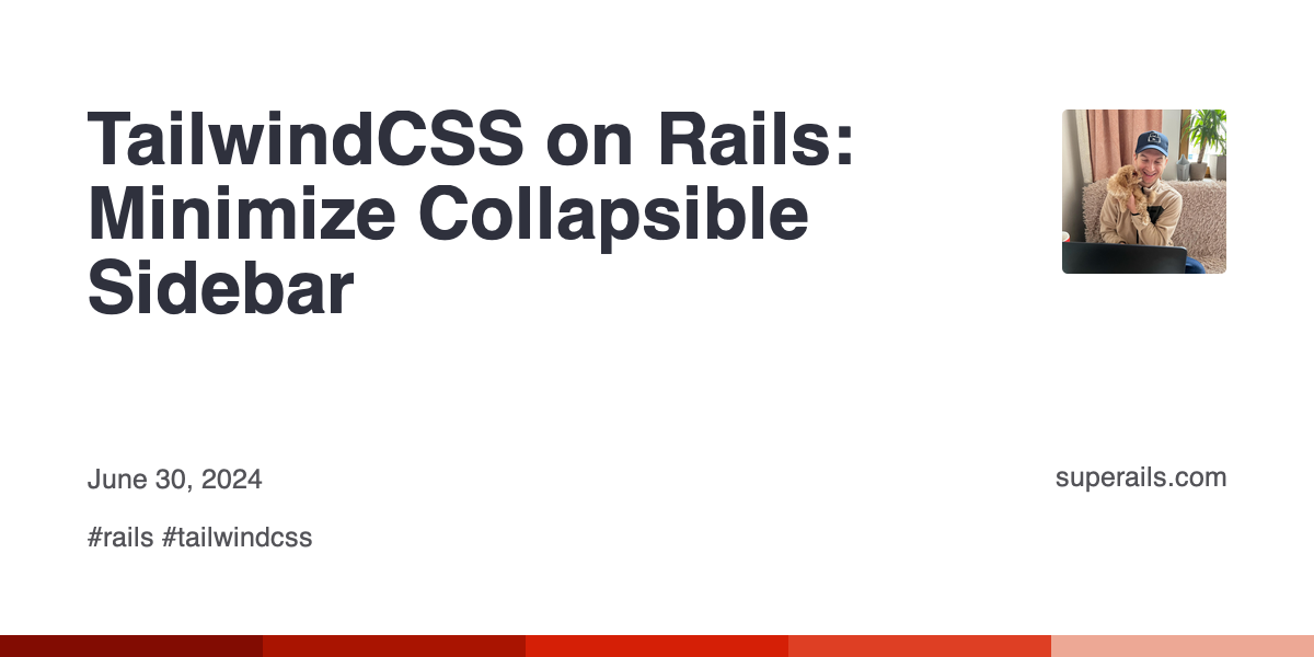 TailwindCSS on Rails: Minimize Collapsible Sidebar | SupeRails Blog