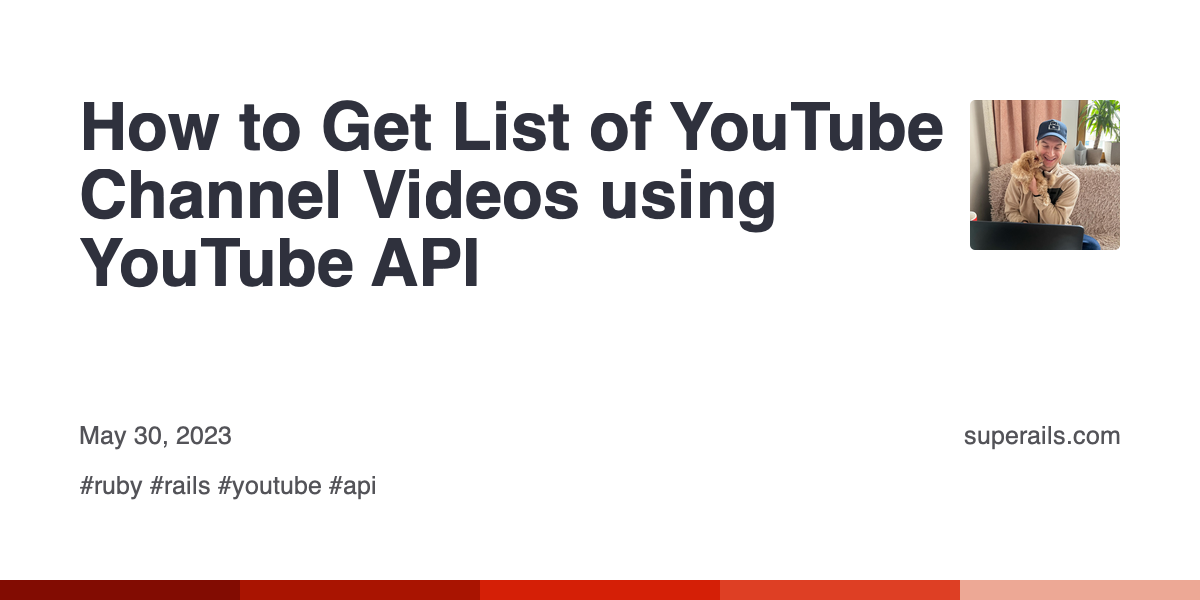 Use YouTube API with Ruby on Rails | SupeRails Blog